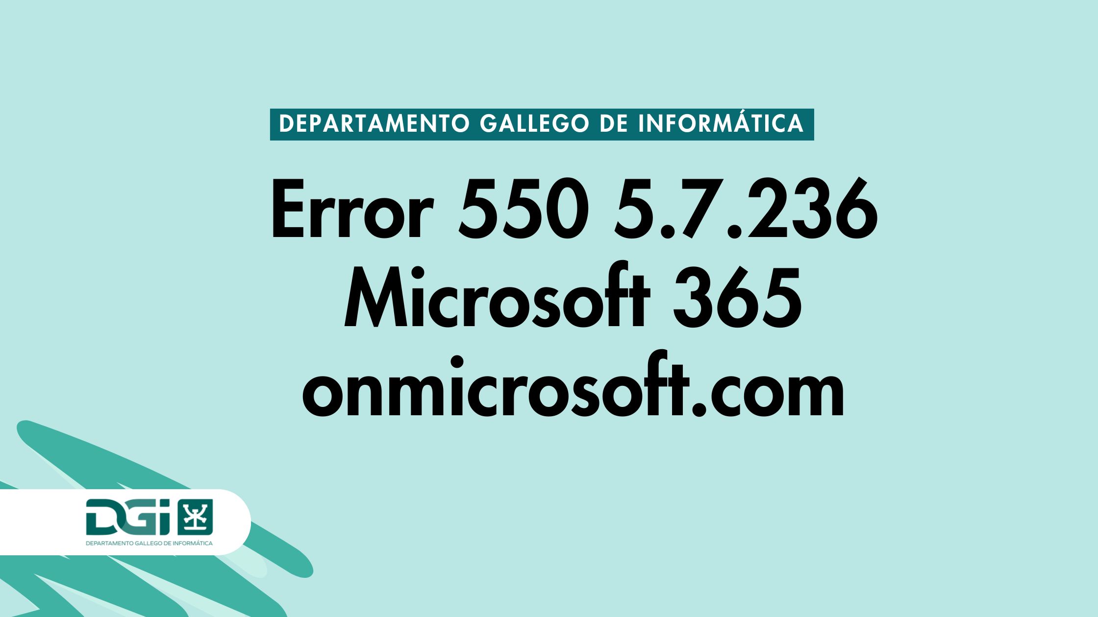 error 550 5.7.236 en Microsoft 365 - DGI - Servicios Informáticos ...